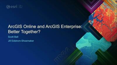 ArcGIS Online and ArcGIS Enterprise: Better Together? - Esri Videos ...