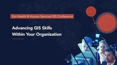 Advancing GIS Skills Within Your Organization - Esri Videos: GIS ...