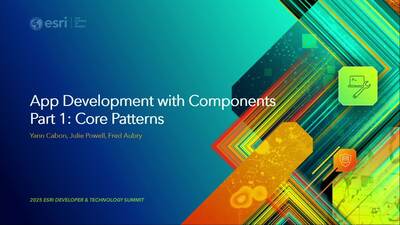App Development with Components Part 1: Core Patterns - Esri Videos ...