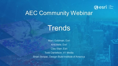 Esri AEC Community Webinar - Trends - Esri Videos: GIS, Events, ArcGIS ...