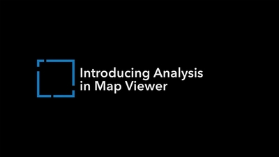 Introducing Analysis In Map Viewer - Esri Videos: GIS, Events, ArcGIS ...