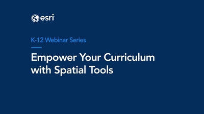 Empower Your Curriculum with Spatial Tools - Esri Videos: GIS, Events ...
