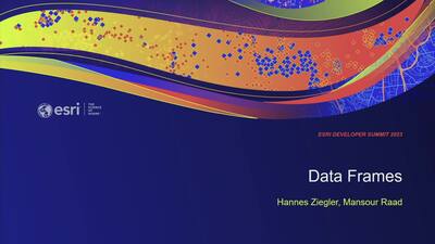 Data Frames - Esri Videos: GIS, Events, ArcGIS Products & Industries