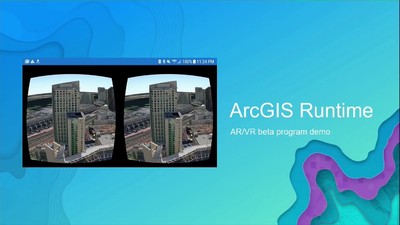 ArcGIS Runtime: Building Augmented and Virtual Reality Experiences ...