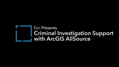 Criminal Investigation Support with AllSource - Esri Videos: GIS ...