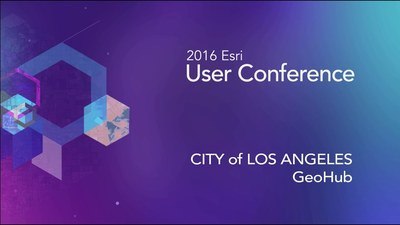 City of Los Angeles GeoHub - Esri Videos: GIS, Events, ArcGIS Products ...