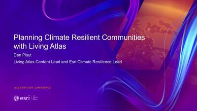 Planning Climate Resilient Communities with Living Atlas - Esri Videos ...