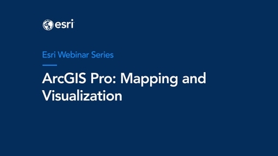 ArcGIS Pro: Mastering Mapping & Visualization - Esri Videos: GIS ...