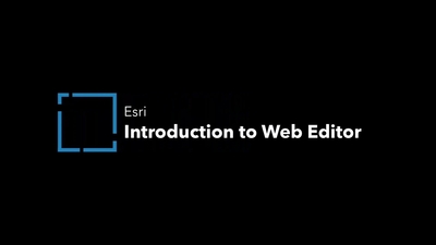 Introduction to Web Editor - Esri Videos: GIS, Events, ArcGIS Products ...