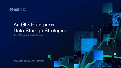 ArcGIS Enterprise: Data Storage Strategies - Esri Videos: GIS, Events ...