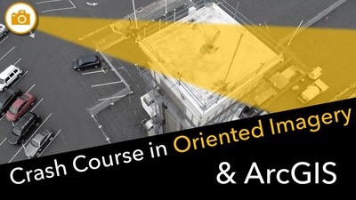 Crash Course in Oriented Imagery - Esri Videos: GIS, Events, ArcGIS ...