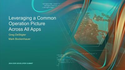 Leveraging a Common Operation Picture Across All Apps. - Esri Videos ...