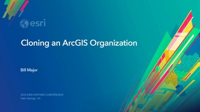 Cloning an ArcGIS Organization - Esri Videos: GIS, Events, ArcGIS ...