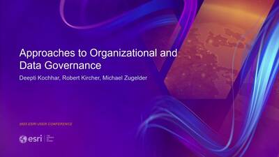 Approaches to Organizational and Data Governance - Esri Videos: GIS ...