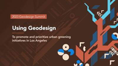 Using geodesign to prioritize & promote urban greening initiatives in ...