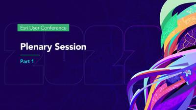 Plenary Session - Part 1 - Esri Videos: GIS, Events, ArcGIS Products ...