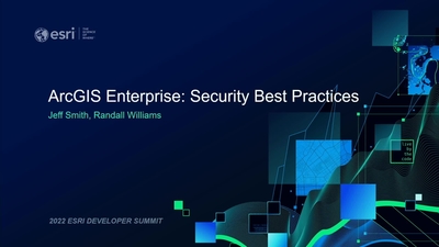 ArcGIS Enterprise: Security Best Practices - Esri Videos: GIS, Events ...