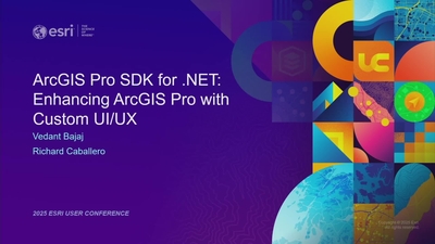 ArcGIS Pro SDK for .NET: Customizing the ArcGIS Pro UI and UX - Esri ...