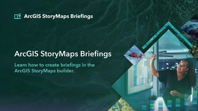 ArcGIS StoryMaps briefings builder demo - Esri Videos: GIS, Events ...