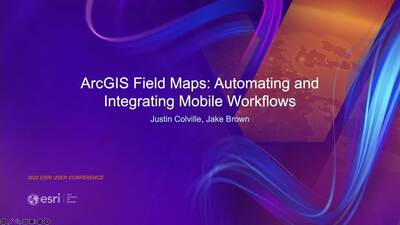 ArcGIS Field Maps: Automating and Integrating Mobile Workflows - Esri ...