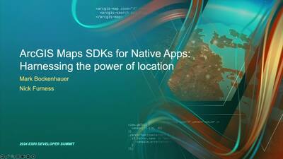 ArcGIS Maps SDKs for Native Apps: Harnessing the Power of Location ...