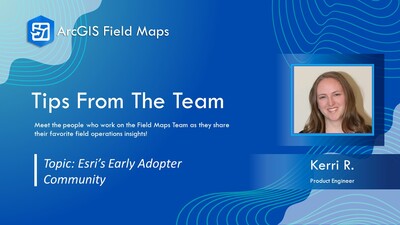 Tips from the Team | Early Adopter Community - Esri Videos: GIS, Events ...