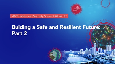 Building a Safe and Resilient Future - Part 2 - Esri Videos: GIS ...