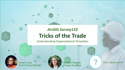 ArcGIS Survey123 Tricks of the Trade: Understanding Organizational ...