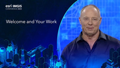 Welcome and Your Work - Esri Videos: GIS, Events, ArcGIS Products ...