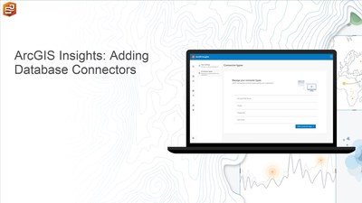 ArcGIS Insights: Adding Database Connectors - Esri Videos: GIS, Events ...