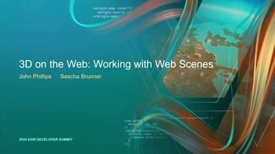 3D on the Web: Working with Web Scenes - Esri Videos: GIS, Events ...