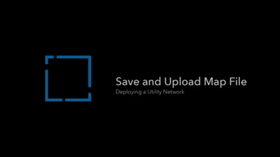 Deploying a utility network - Save and Upload Map File - Esri Videos ...