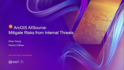 ArcGIS AllSource: Mitigate Risks from Internal Threats - Esri Videos ...