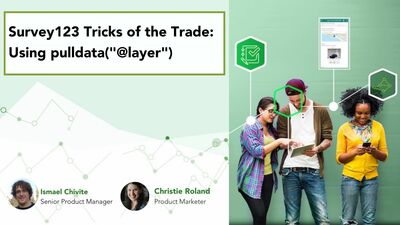 ArcGIS Survey123 Tricks of the Trade: Query ArcGIS Layers with pulldata ...
