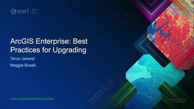 ArcGIS Enterprise: Best Practices for Upgrading - Esri Videos: GIS ...