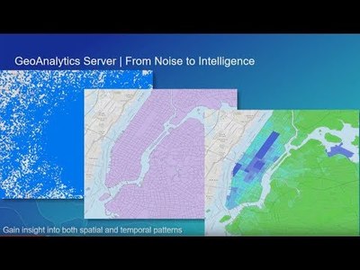 ArcGIS GeoAnalytics Server: An Introduction - Esri Videos: GIS, Events ...