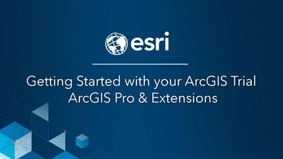 ArcGIS Trial: Getting Started with ArcGIS Pro & Extensions - Esri ...