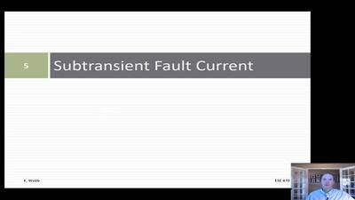 Subtransient Fault Current - OSU MediaSpace