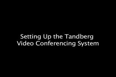 Setting Up the Tandberg Video Conferencing System - OSU MediaSpace