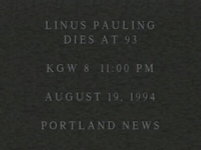 Television news reports of Linus Pauling's death, August 1994 - OSU ...