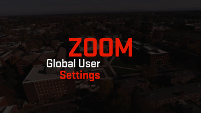 Zoom | OSU Global User Settings - OSU MediaSpace