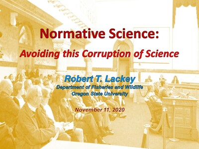 Normative Science: Avoiding this Corruption of Science - OSU MediaSpace