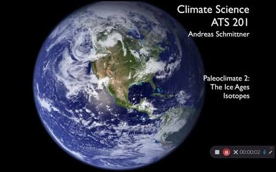 Paleoclimate: Ice Ages; Isotopes - OSU MediaSpace