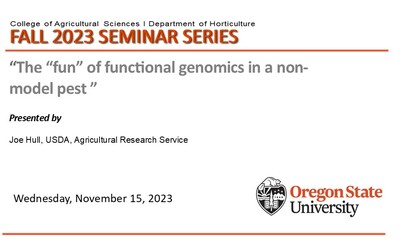 Fall 2023 Horticulture Seminar Series, NOV 15, 2023, Joe Hull, USDA ...
