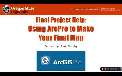 Final Project Help: Using ArcPro to Make the Final Map - OSU MediaSpace