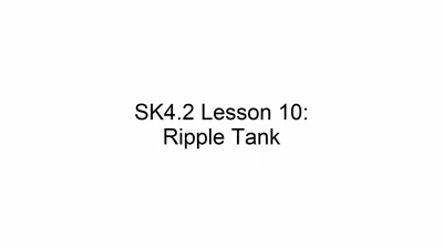 SK4.2 L10 Ripple Tank - Oneida Herkimer Madison BOCES Support Services