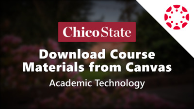 Download Course Content from Canvas - CSU Chico Media