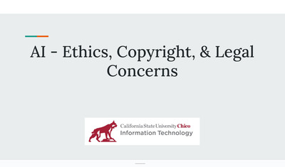 AI - Ethics, Copyright, & Legal Concerns - CSU Chico Media