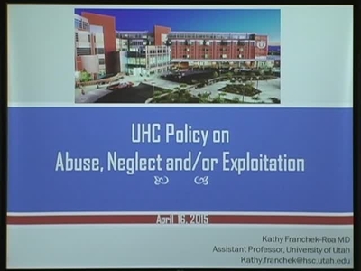 UHC Policy on Abuse, Neglect and/or Exploitation - HSC MediaSpace