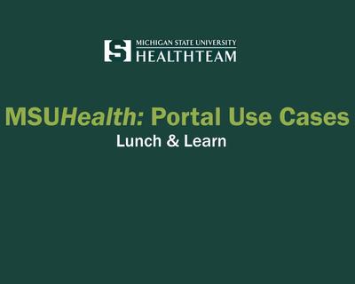 Lunch and Learn Portal Use Cases 09 13 17 - MSU MediaSpace